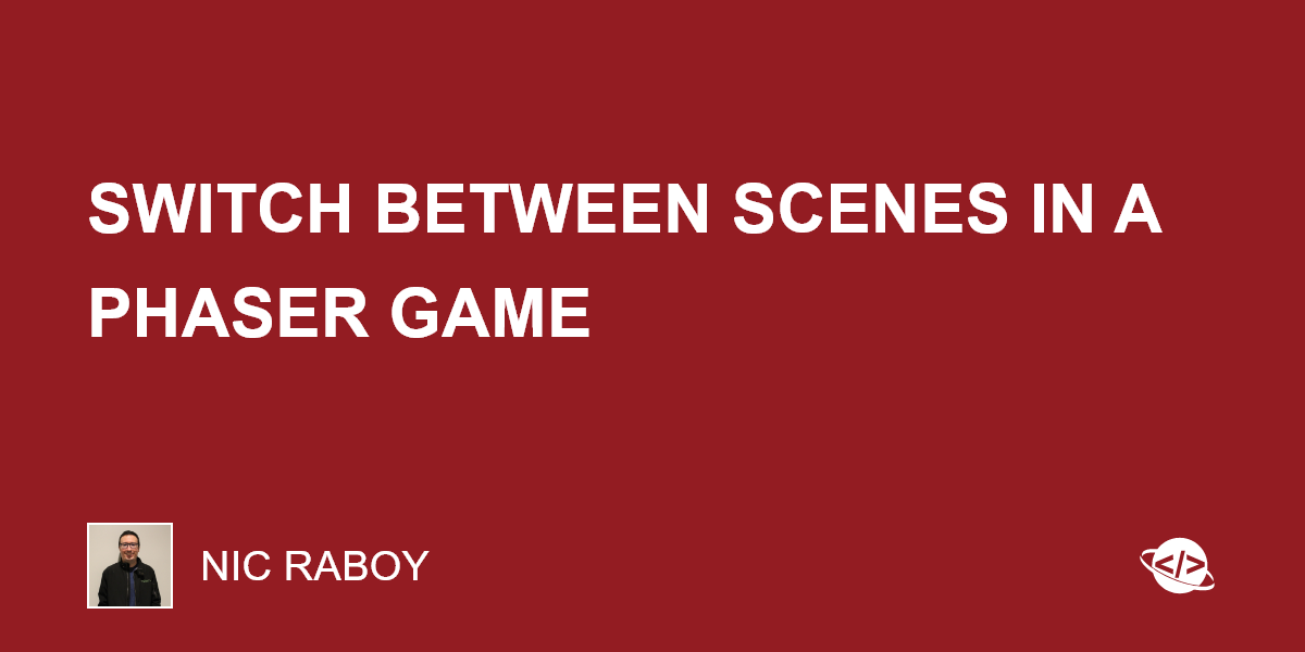 Switch Between Scenes in a Phaser Game