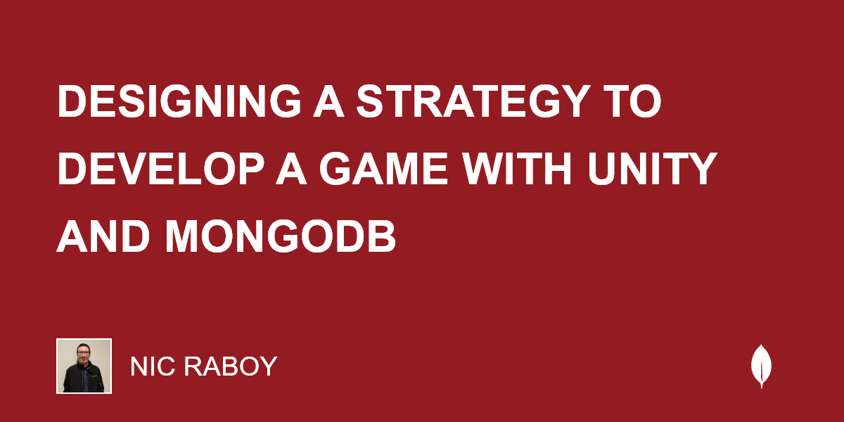 Designing a Strategy to Develop a Game with Unity and MongoDB