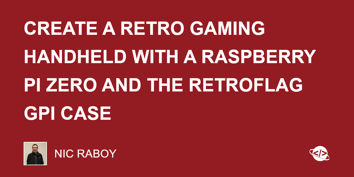 Create a Retro Gaming Handheld with a Raspberry Pi Zero and the ...