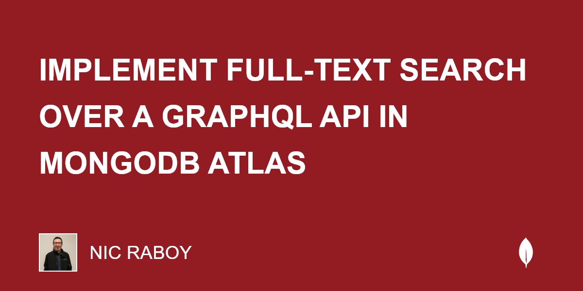 Implement Full-Text Search over a GraphQL API in MongoDB Atlas