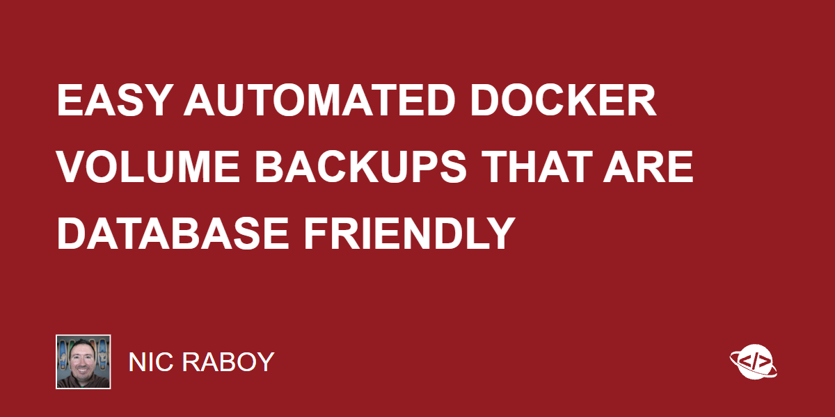 Easy Automated Docker Volume Backups That Are Database Friendly
